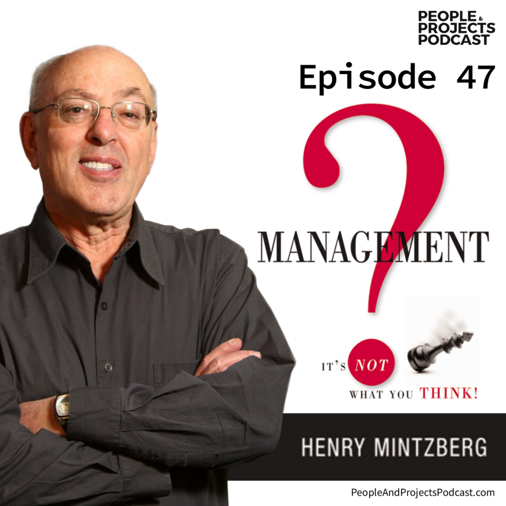 PPP 047 | Management: It’s Not What You Think! An interview with Henry ...