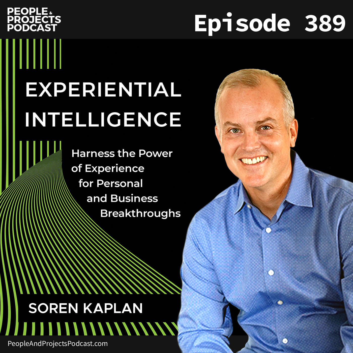 PPP 389 | Your Past as an Asset: How Experiential Intelligence Empowers Leaders and Teams, with ...